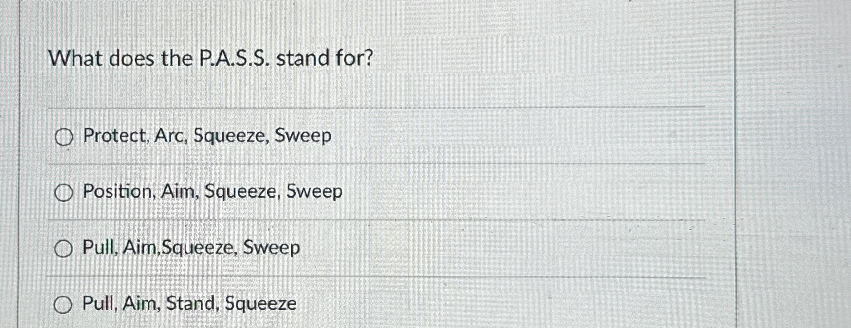 Solved What does the P.A.S.S. ﻿stand for?Protect, Arc, | Chegg.com