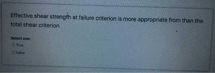 Solved Effective shear strength at failure criterion is more | Chegg.com