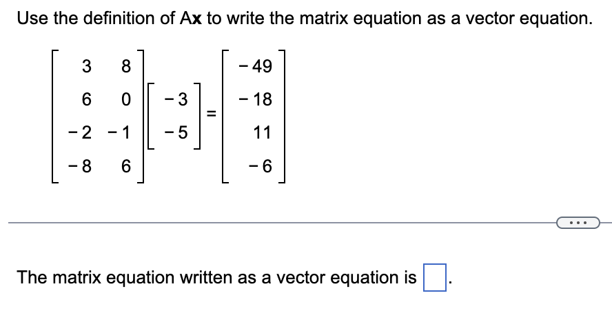 Solved Use the definition of Ax ﻿to write the matrix | Chegg.com