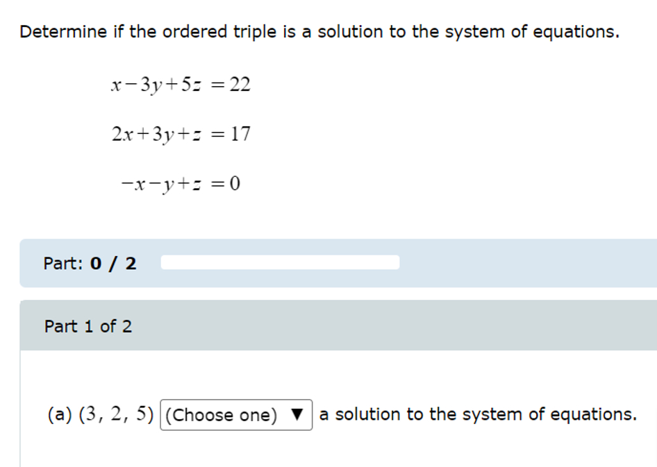 Solved Determine if the ordered triple is a solution to the | Chegg.com