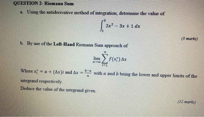 Solved QUESTION 2- Riemann Sum a. Using the antiderivative | Chegg.com