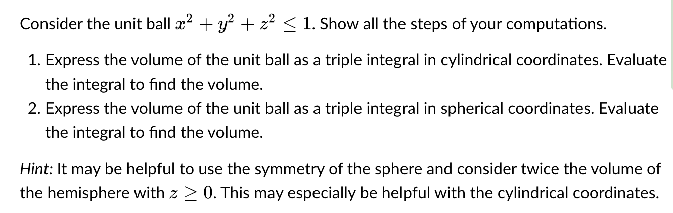 Solved Consider the unit ball x2+y2+z2≤1. ﻿Show all the | Chegg.com
