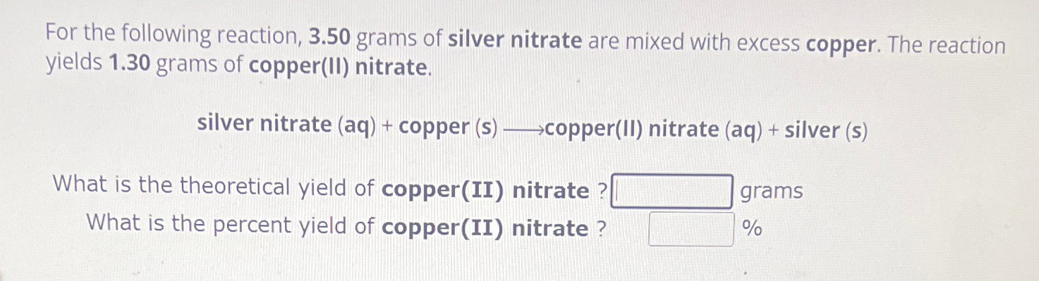 Solved For the following reaction, 3.50 ﻿grams of silver | Chegg.com