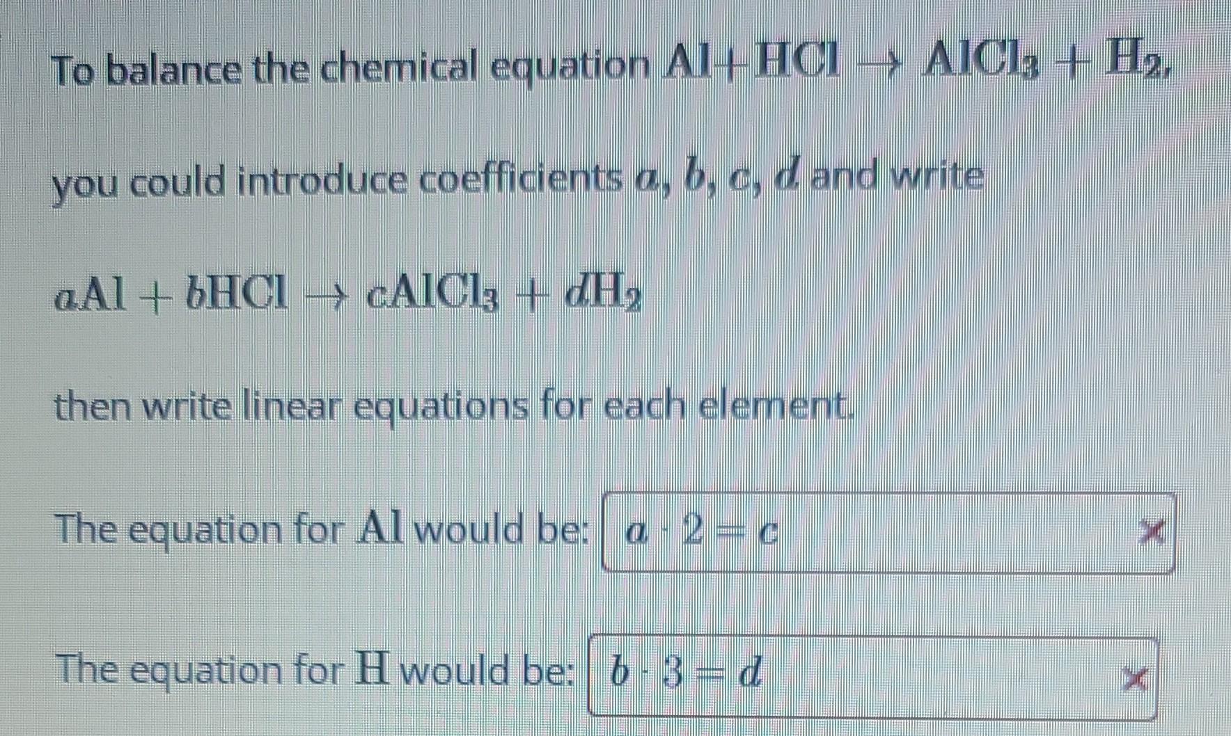 Solved To balance the chemical equation Al+HCl → AlCl3 + H2, | Chegg.com