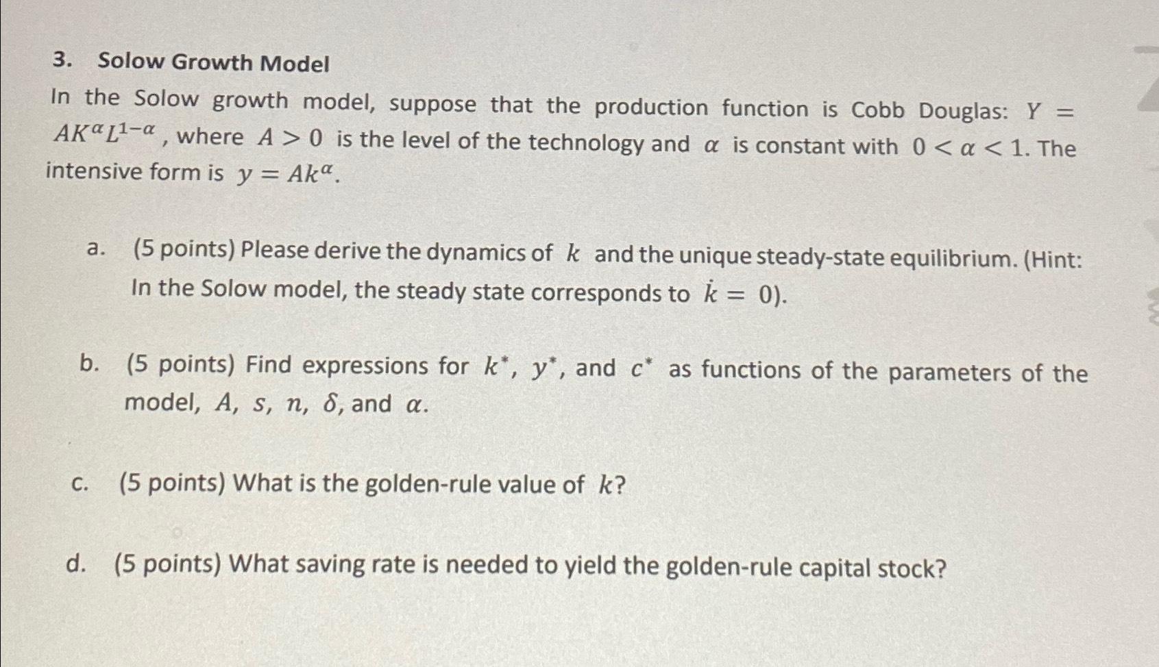 Solved Solow Growth ModelIn the Solow growth model, suppose | Chegg.com