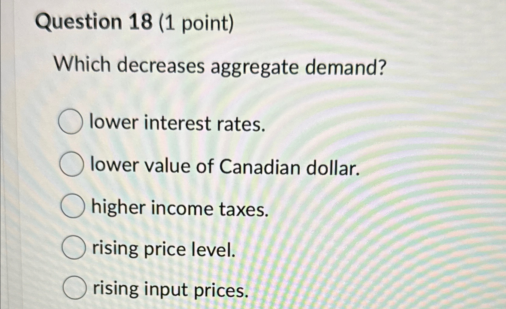 Solved Question 18 (1 ﻿point)Which decreases aggregate | Chegg.com