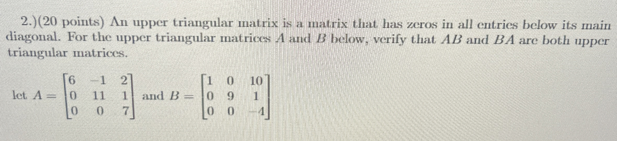Solved 2.) ( 20 ﻿points) ﻿An upper triangular matrix is a | Chegg.com
