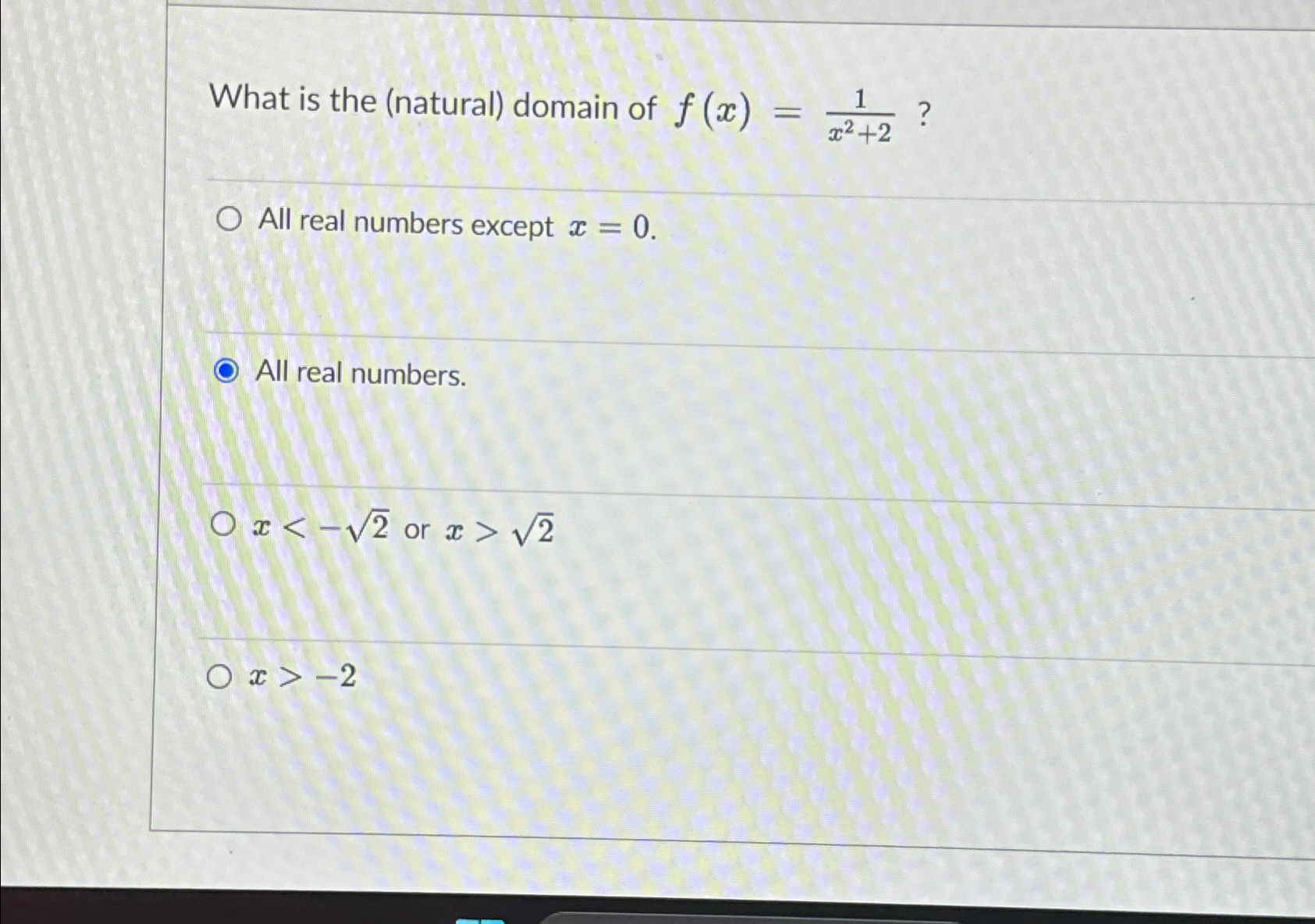 Solved What is the (natural) ﻿domain of f(x)=1x2+2 ?All real | Chegg.com