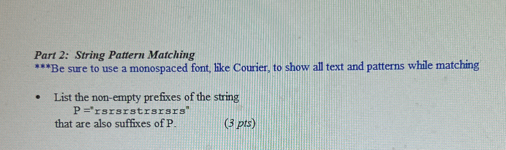 Solved Part 2: String Pattern Matching***Be sure to use a | Chegg.com