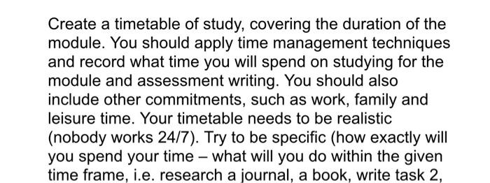 Solved Create a timetable of study, covering the duration of | Chegg.com