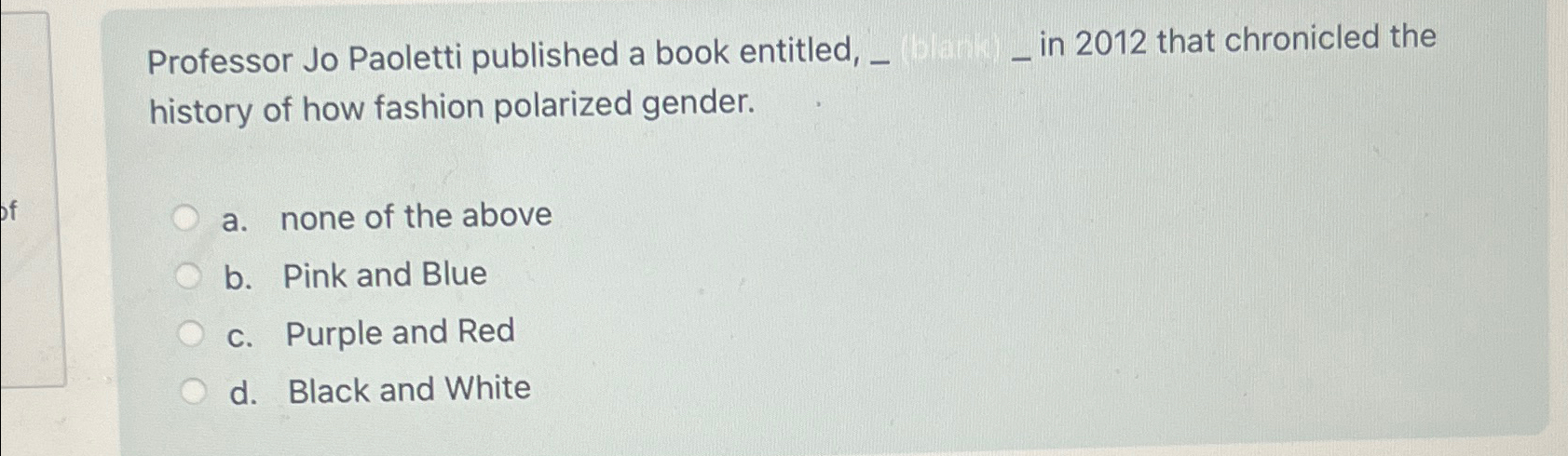 Solved Professor Jo Paoletti published a book entitled, _ _ | Chegg.com