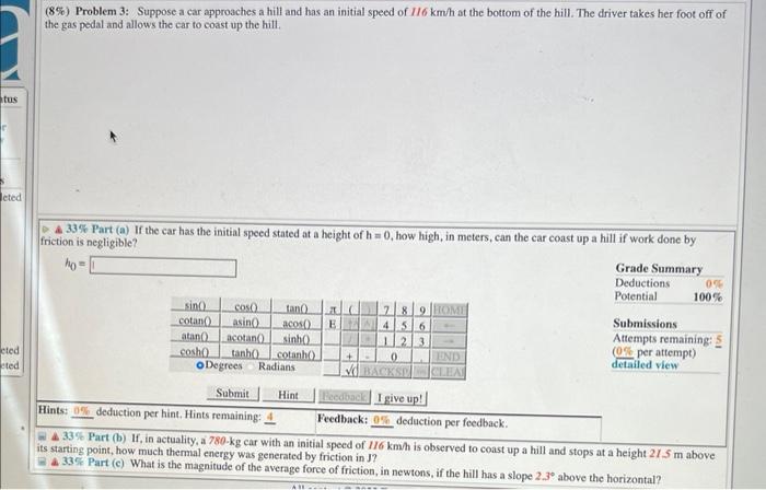 Solved (8\%) Problem 3: Suppose a car approaches a hill and | Chegg.com Solved (8\%) Problem 3: Suppose a car approaches a hill and | Chegg.com