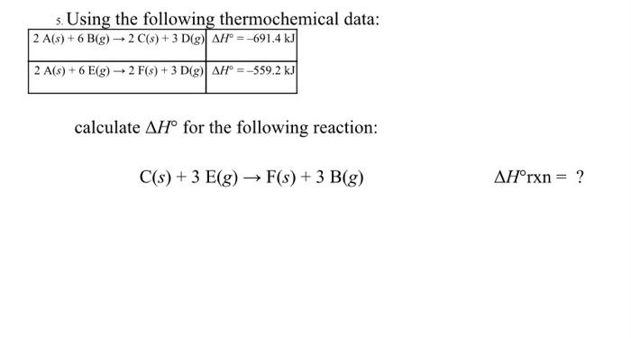 Solved 5. Using the following thermochemical data: 2 A(s) + | Chegg.com
