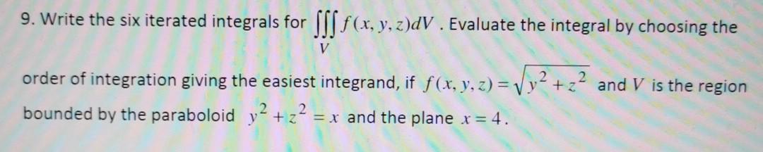 Solved 9. Write the six iterated integrals for SSS f(x, y, | Chegg.com