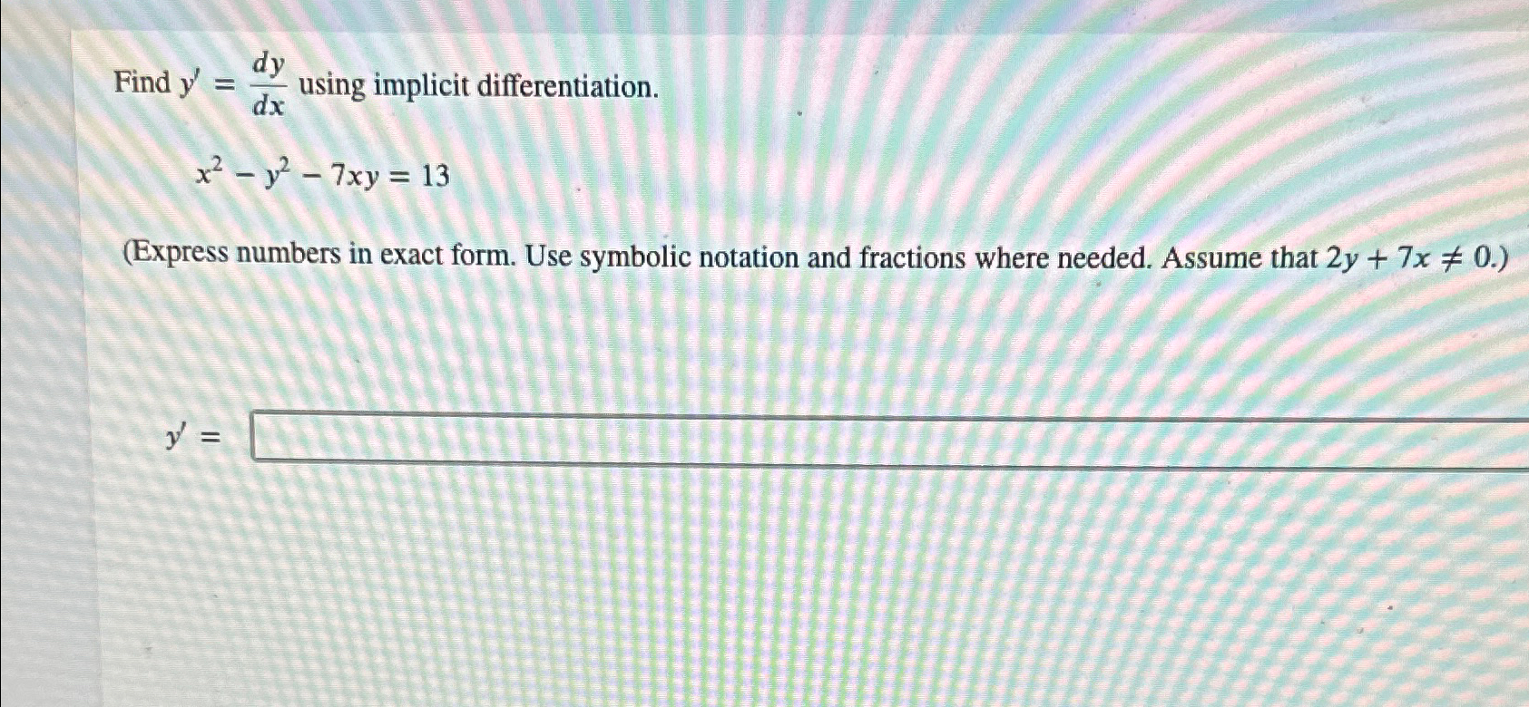 Solved Find y'=dydx ﻿using implicit | Chegg.com