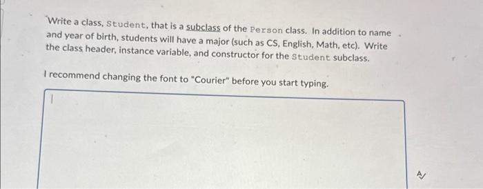 Solved Write a class, student, that is a subclass of the | Chegg.com