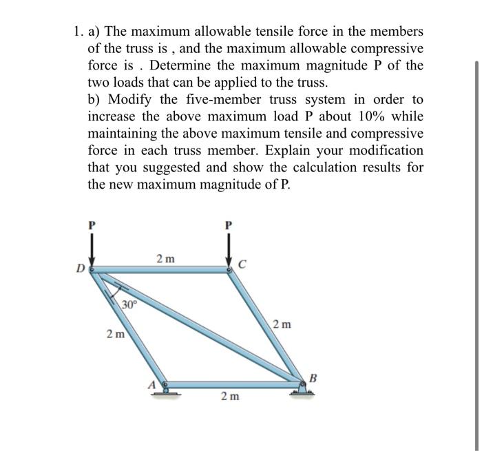 Solved 1. a) The maximum allowable tensile force in the | Chegg.com