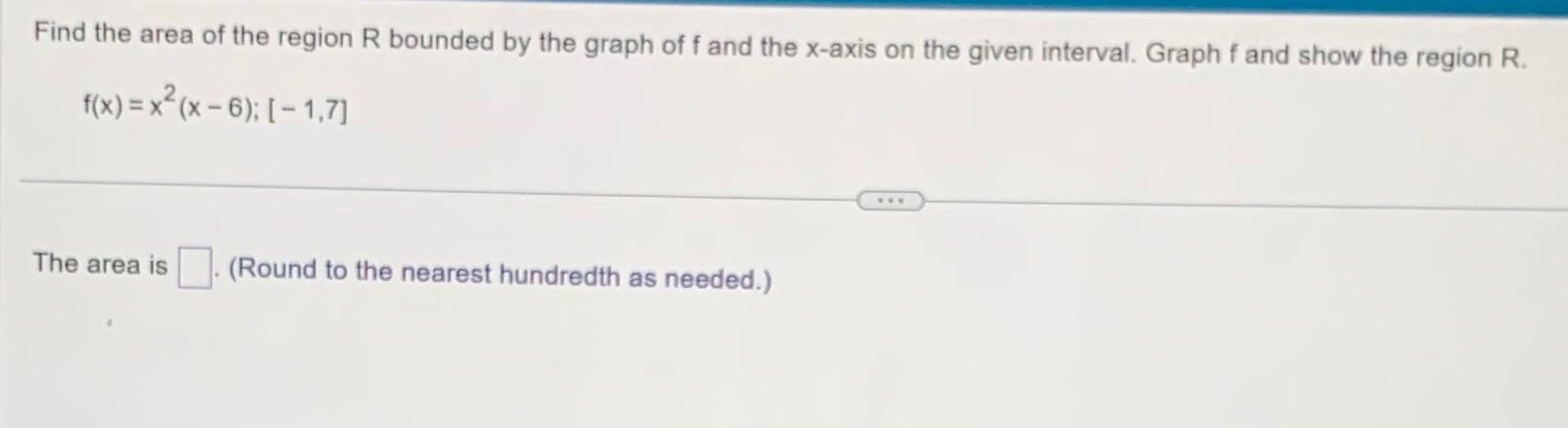 Solved Find the area of the region R ﻿bounded by the graph | Chegg.com
