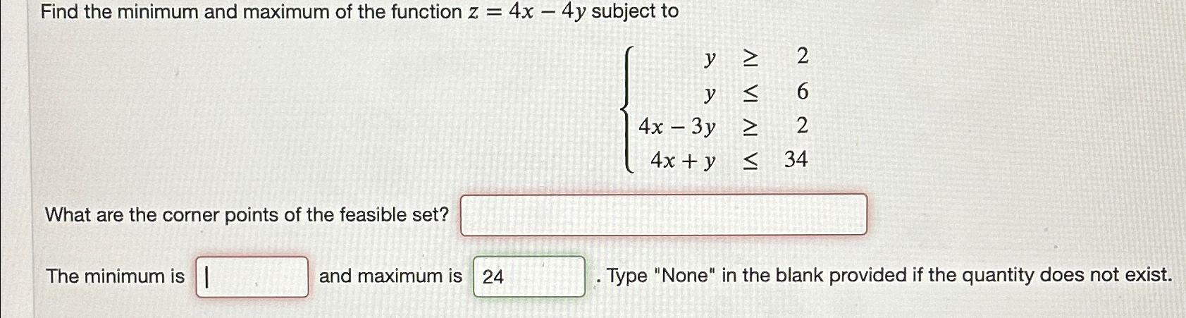 Solved Find the minimum and maximum of the function z=4x-4y | Chegg.com