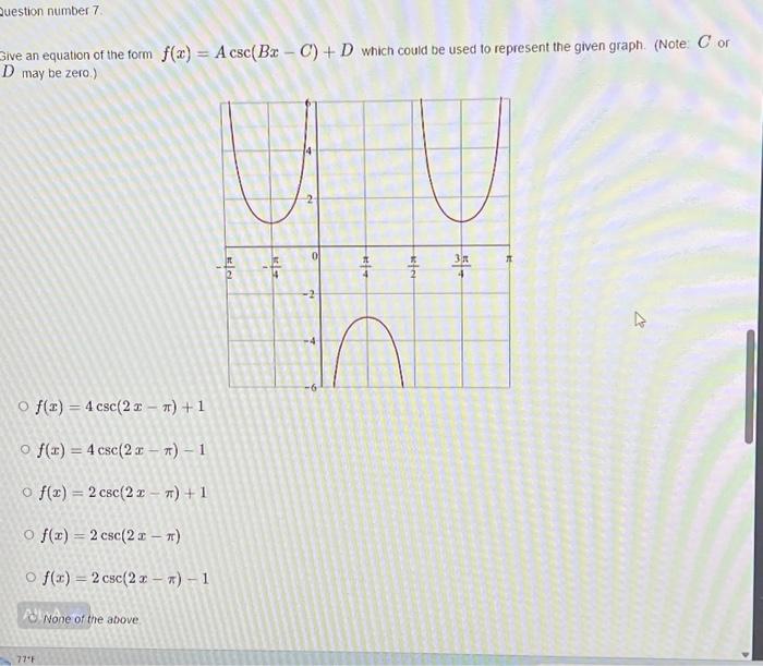 Solved ive an equation of the form f(x)=Acsc(Bx−C)+D which | Chegg.com