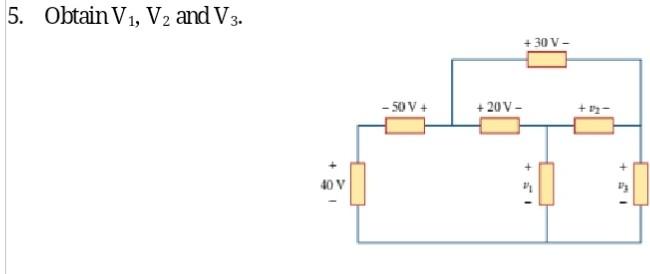 Solved 5. Obtain V1, V2 and V3. | Chegg.com