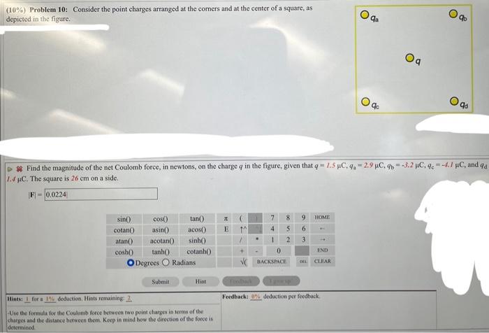 Solved (10\%) Problem 10: Consider the point charges | Chegg.com
