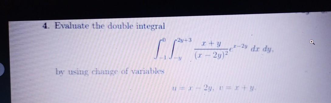Solved 4. Evaluate the double integral | Chegg.com