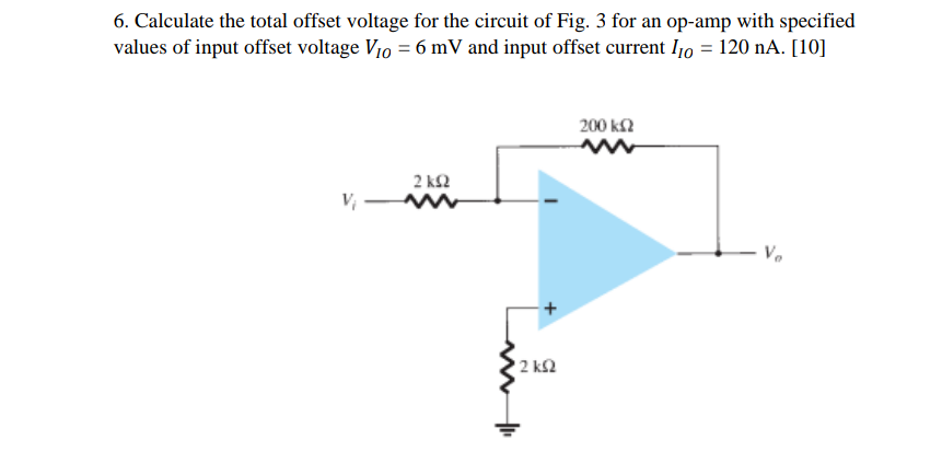 Solved 6. Calculate the total offset voltage for the circuit | Chegg.com Solved 6. Calculate the total offset voltage for the circuit | Chegg.com