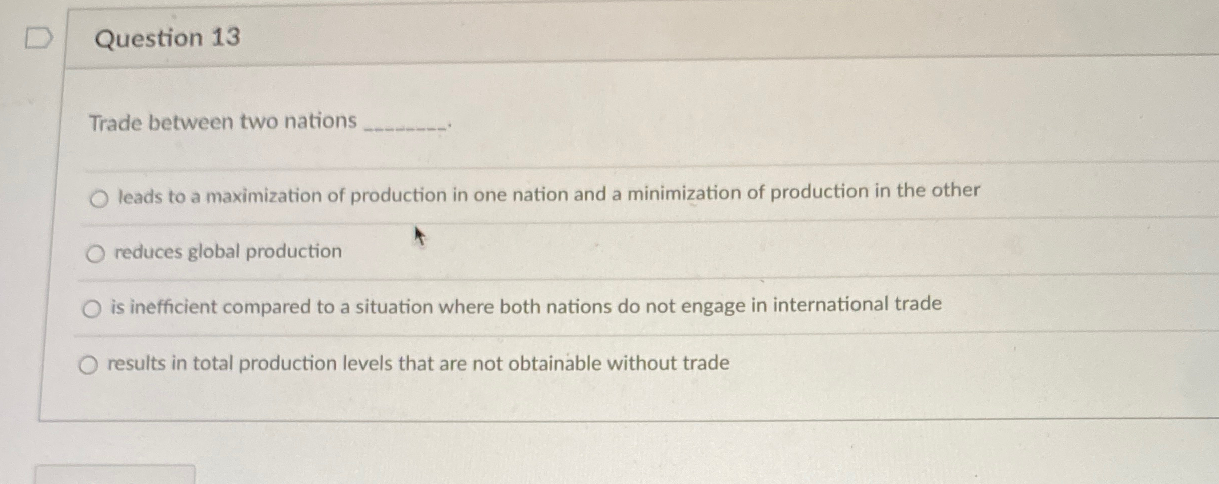 Solved Question 13Trade between two nations q, .leads to a | Chegg.com