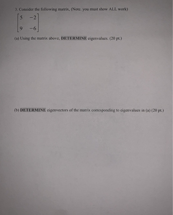 Solved 3. Consider the following matrix. (Note, you must | Chegg.com
