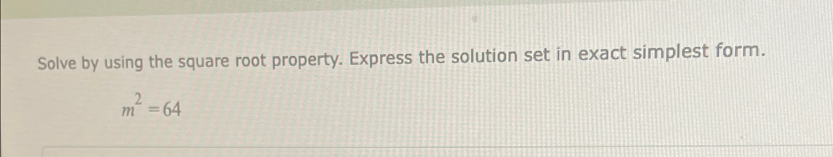 Solved Solve by using the square root property. Express the | Chegg.com