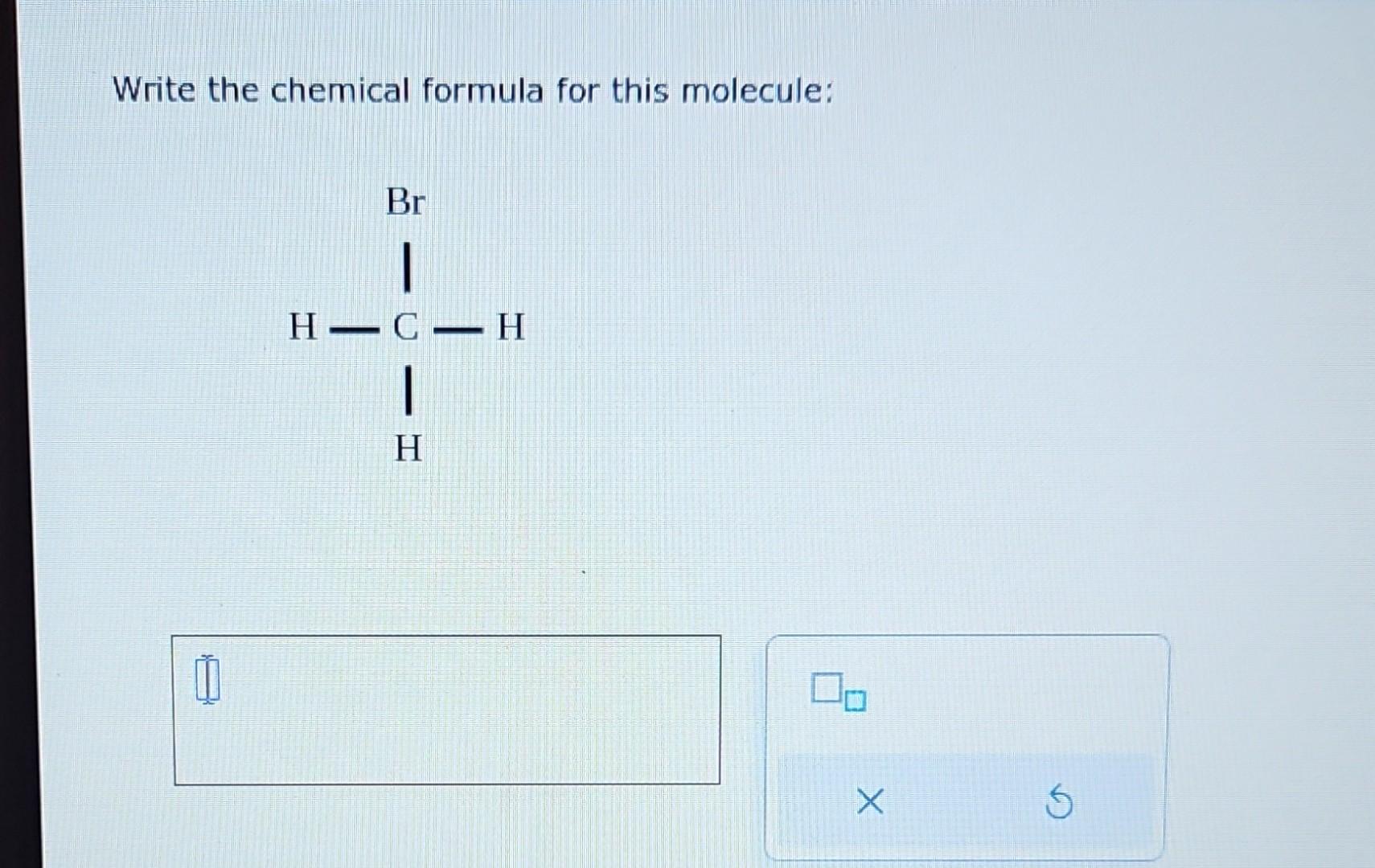 Solved Write the chemical formula for this molecule: | Chegg.com