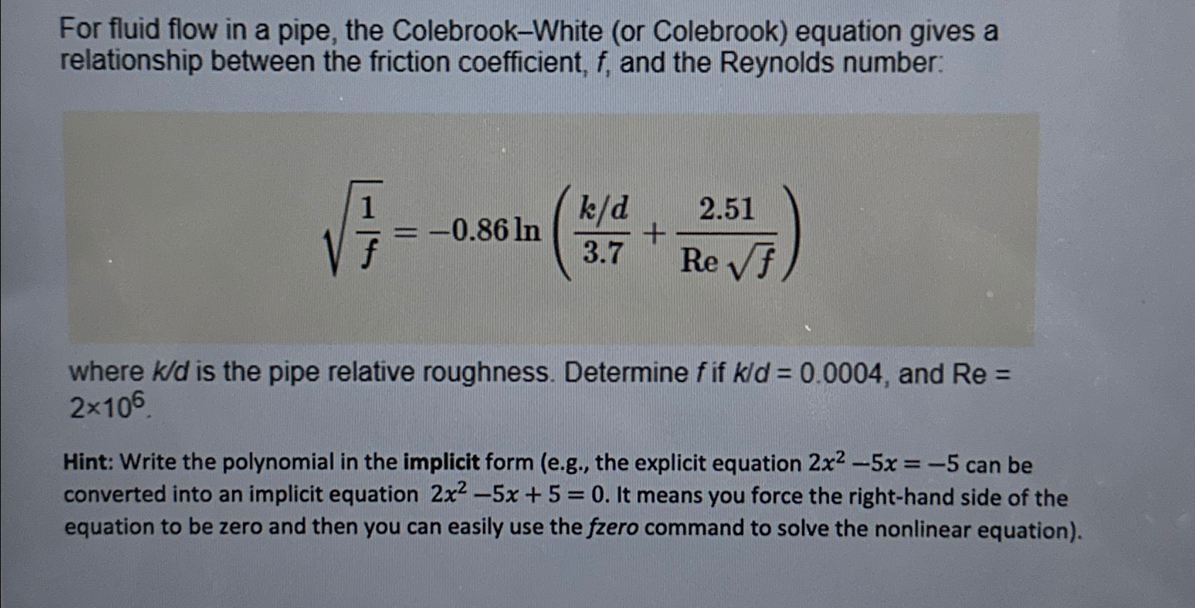 Solved Solve in MATLABFor fluid flow in a pipe, the | Chegg.com