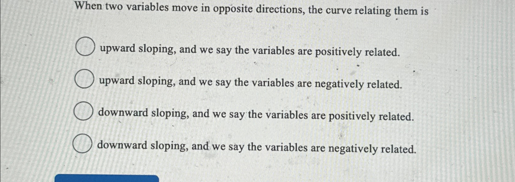 Solved When two variables move in opposite directions, the | Chegg.com