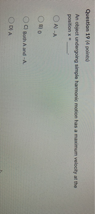 Solved Question 19 (4 points) An object undergoing simple | Chegg.com