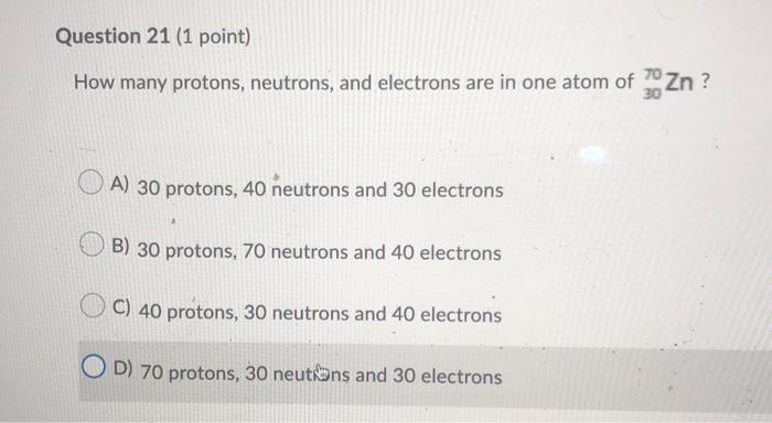 Solved Question 21 (1 point) How many protons, neutrons, and | Chegg.com