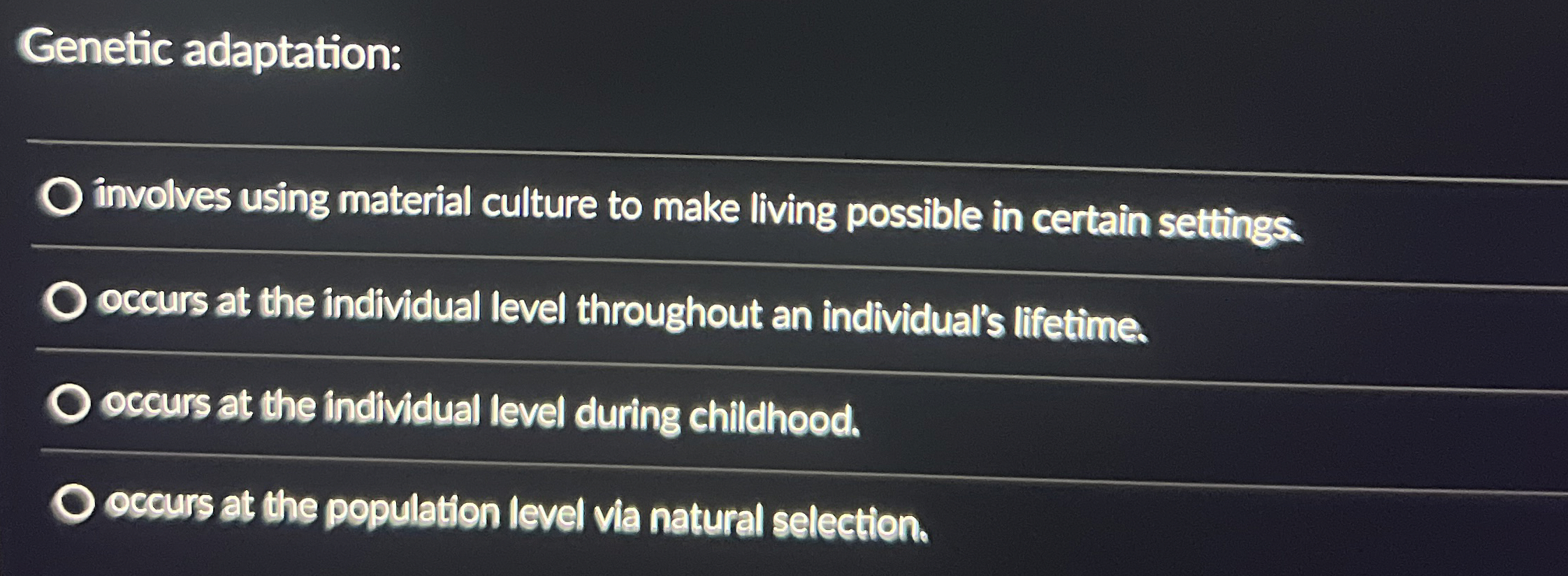 Solved Genetic adaptation:involves using material culture to | Chegg.com