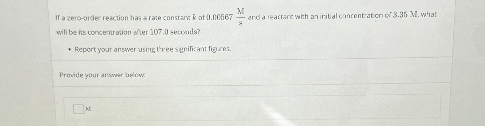 Solved If A Zero Order Reaction Has A Rate Constant K ﻿of