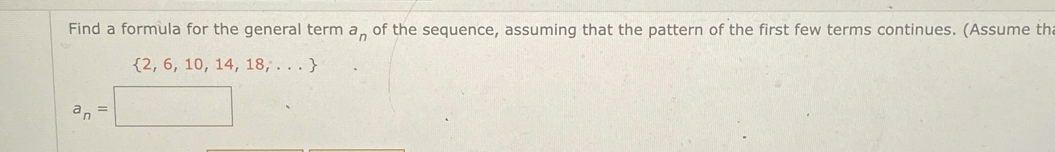 Solved Find a formula for the general term an ﻿of the | Chegg.com