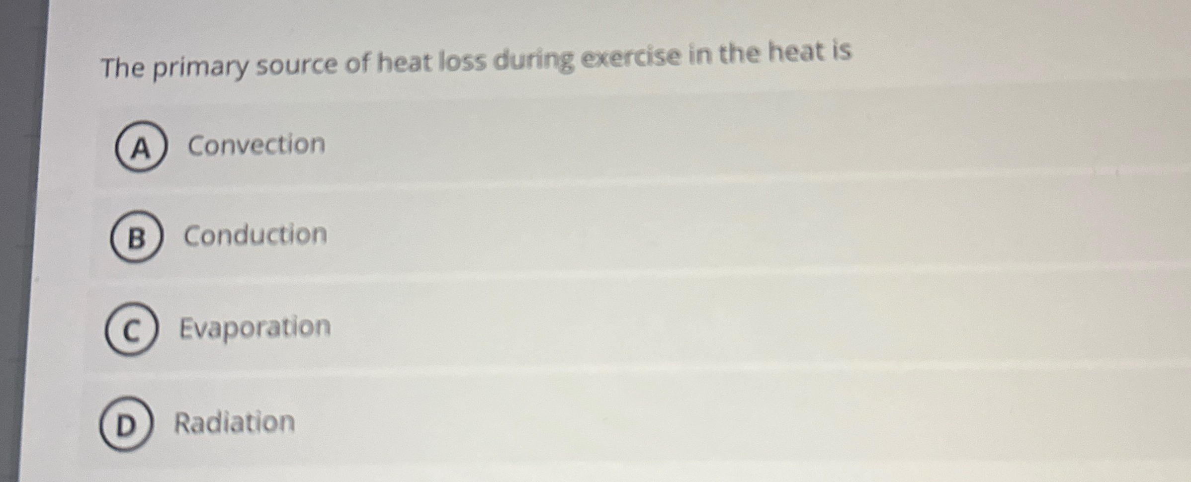 Solved The primary source of heat loss durIng eThe primary | Chegg.com