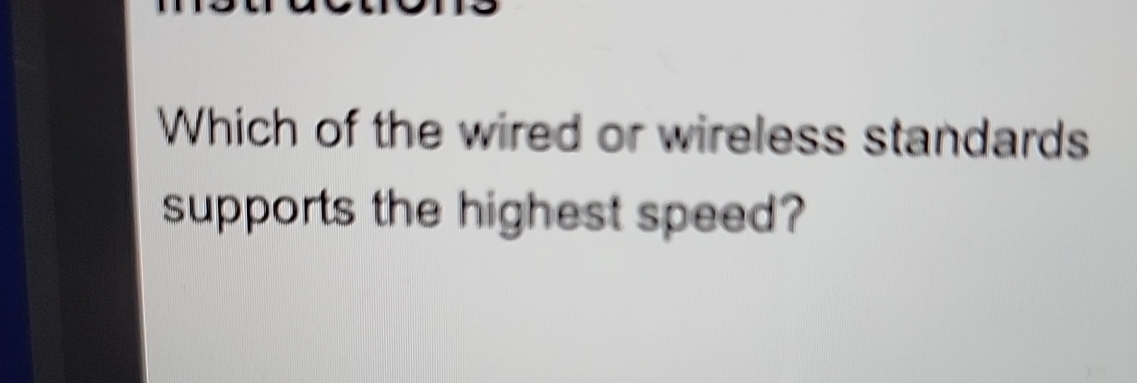 Solved Which of the wired or wireless standards supports the | Chegg.com