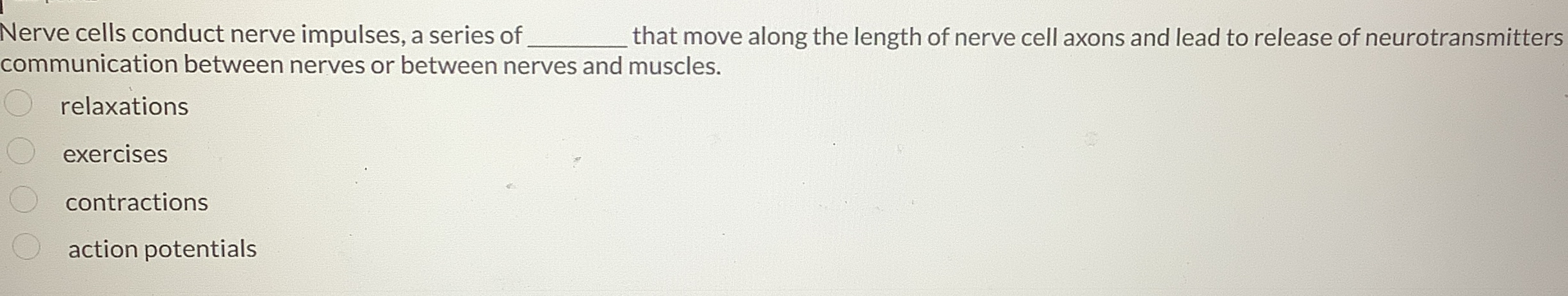 Solved Nerve cells conduct nerve impulses, a series of q, | Chegg.com