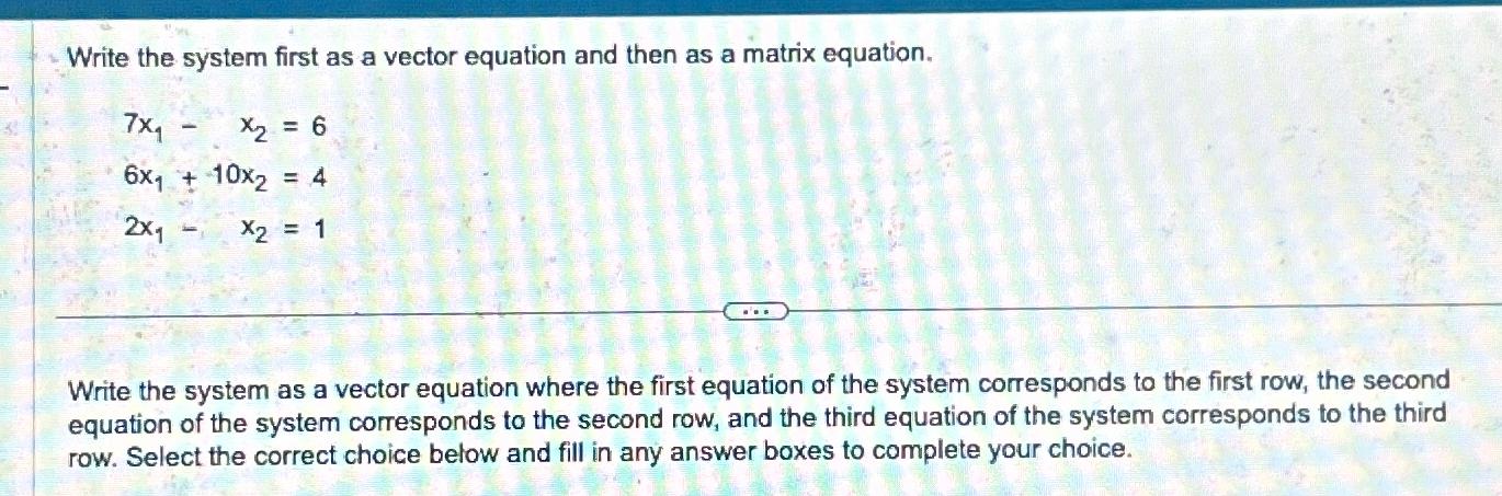 Solved Write the system first as a vector equation and then | Chegg.com