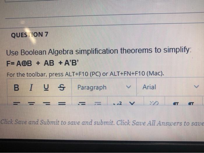 Solved QUESTION 7 Use Boolean Algebra simplification | Chegg.com