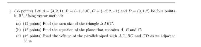 Solved 1. (36 points) Let A=(3,2,1),B=(−1,3,0),C=(−2,2,−1) | Chegg.com