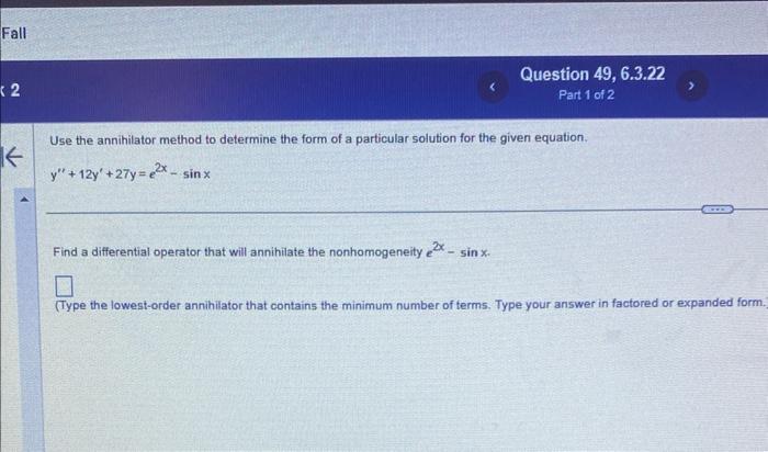 Solved Use The Annihilator Method To Determine The Form Of A