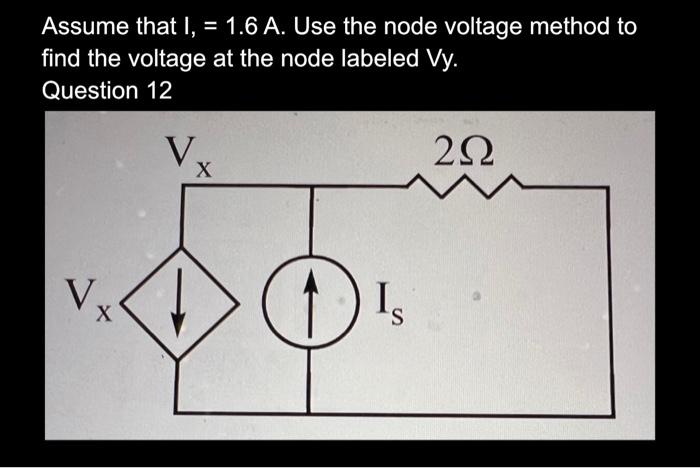 Solved Assume that I,=1.6 A. Use the node voltage method to | Chegg.com