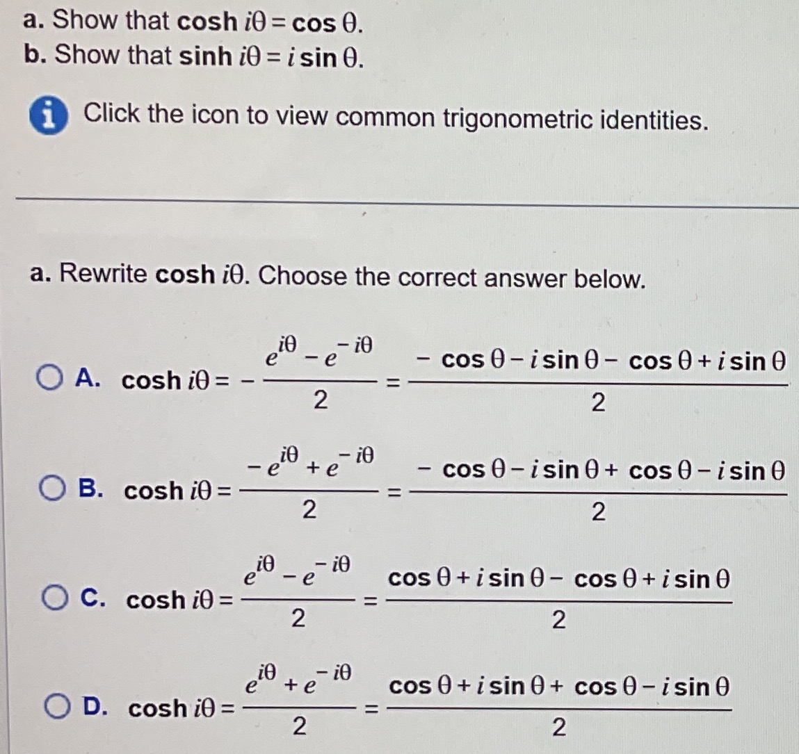 Solved a. ﻿Show that coshiθ=cosθ.b. ﻿Show that | Chegg.com