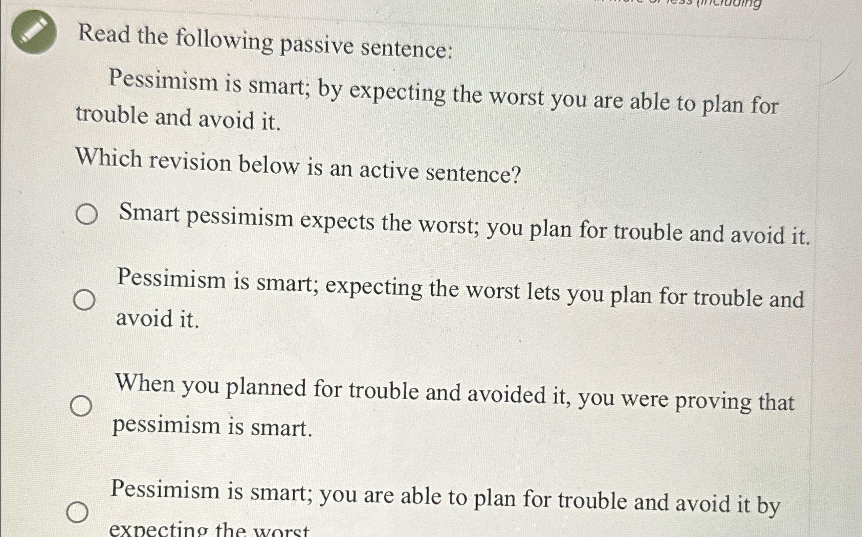 Solved Read the following passive sentence:Pessimism is | Chegg.com