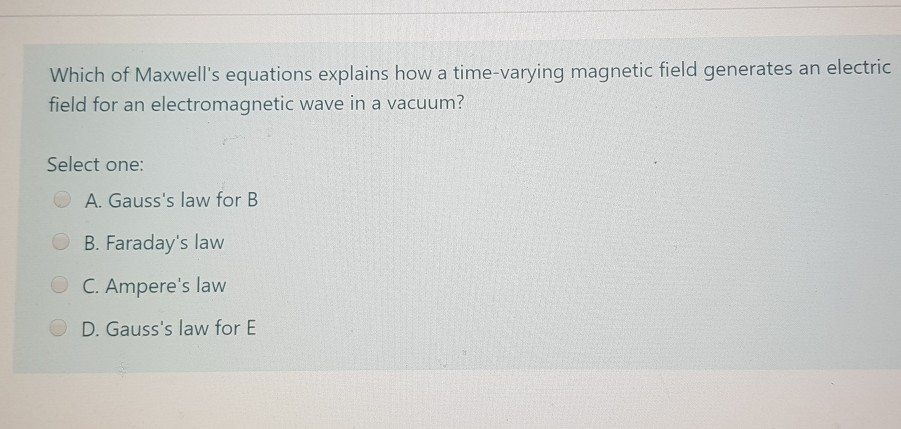 Solved Which of Maxwell's equations explains how a | Chegg.com